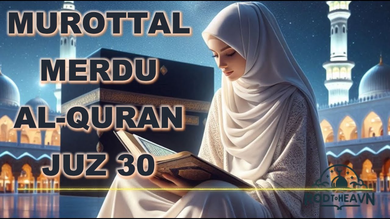 Murottal Merdu – AL-Quran Juz 30 | Tanpa Iklan - YouTube
