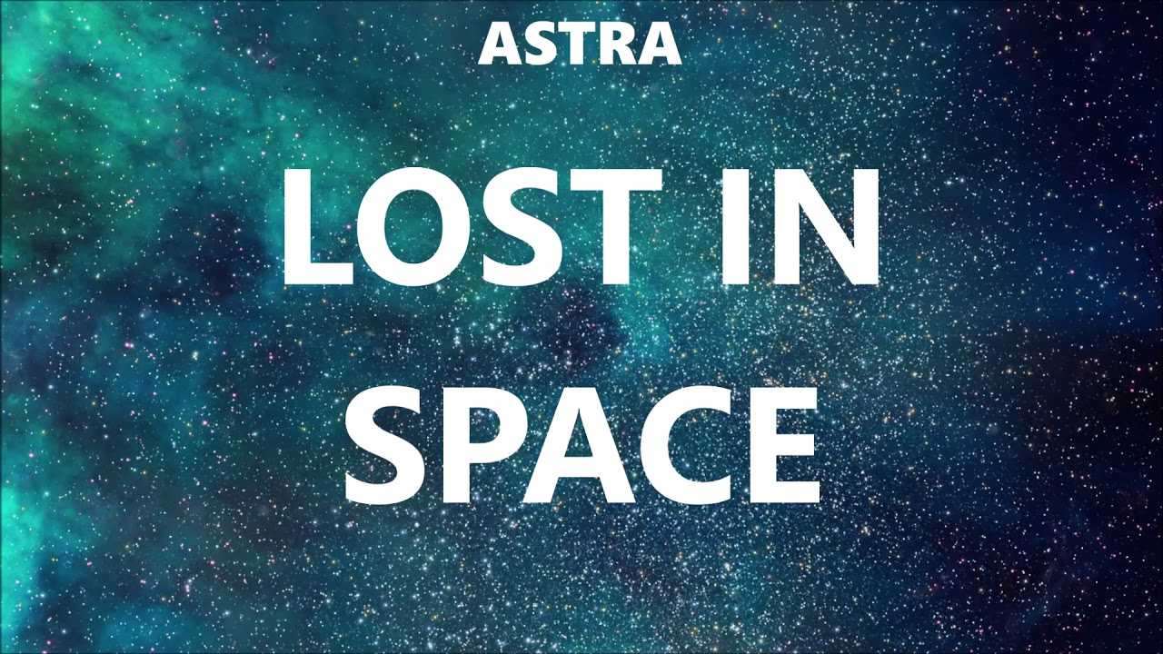 Astra - Lost In Space (Dubstep) - YouTube