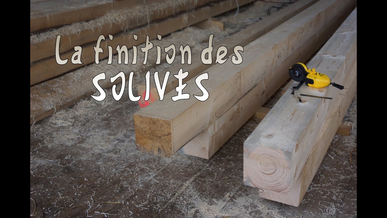 Les solives : Comment je fais les finitions ? - YouTube