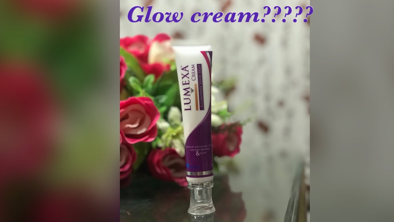 Lumexa Cream | Glow Cream - YouTube