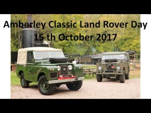 Amberley Museum Classic Land Rover Day 15th Oct 2017 - Series Land Rovers etc.