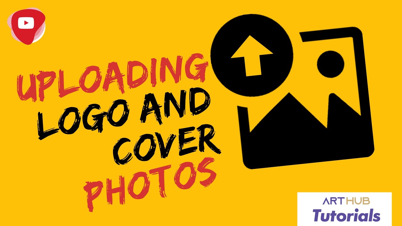 Uploading Logo and Cover Photos - YouTube