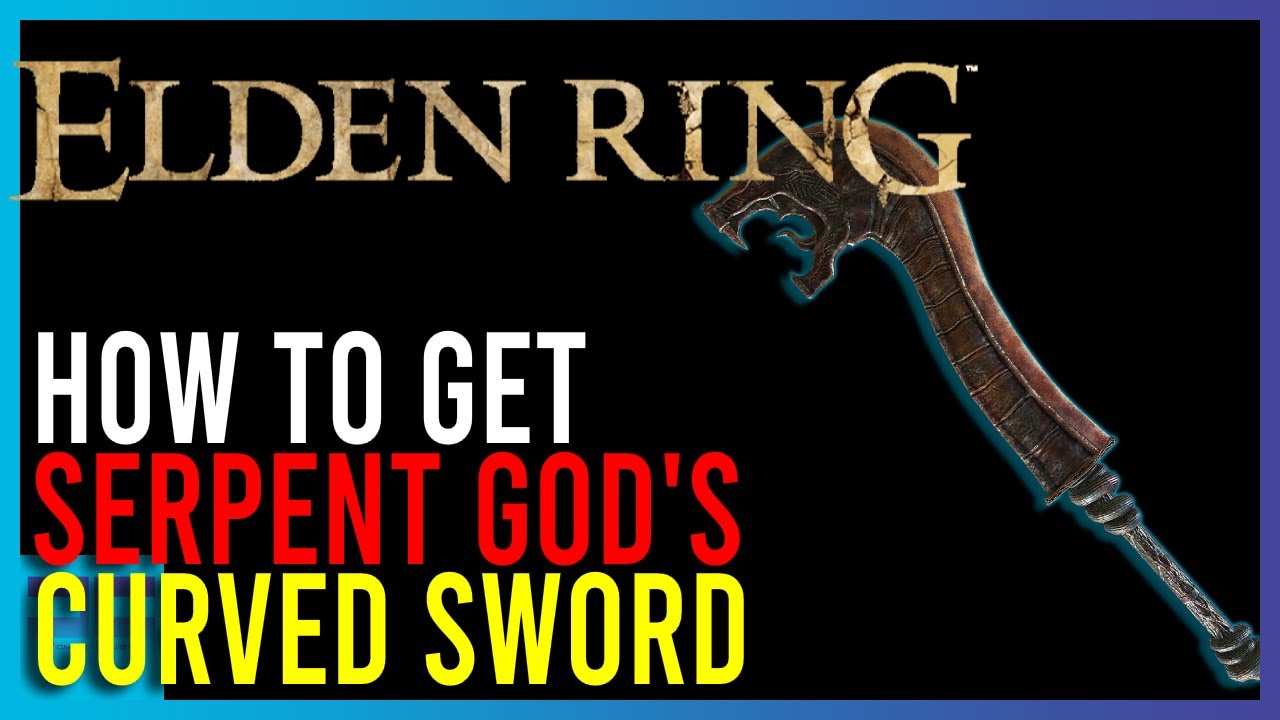 Elden Ring - How To Get Serpent God's curved sword | Short Guides - YouTube