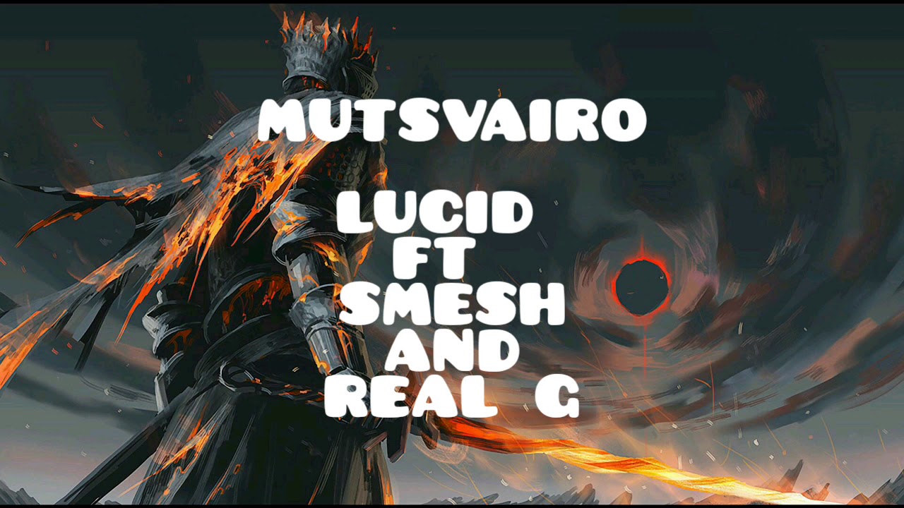 Mutsvairo - lucid7 ft Smesh and Real G - YouTube