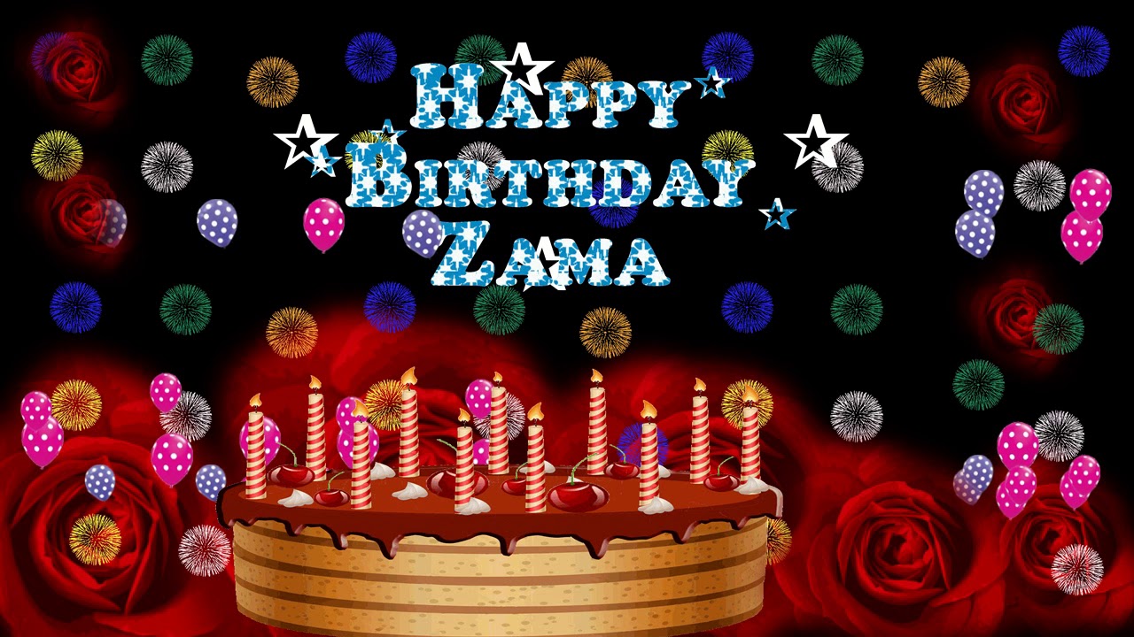 ZAMA HAPPY BIRTHDAY TO YOU - YouTube