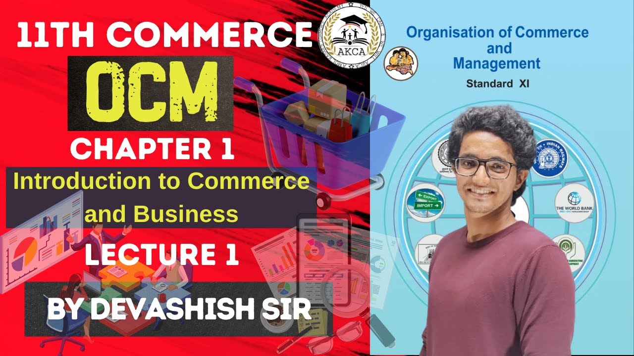 11th Commerce | OCM | Chapter 1 | Introduction to Commerce and ...