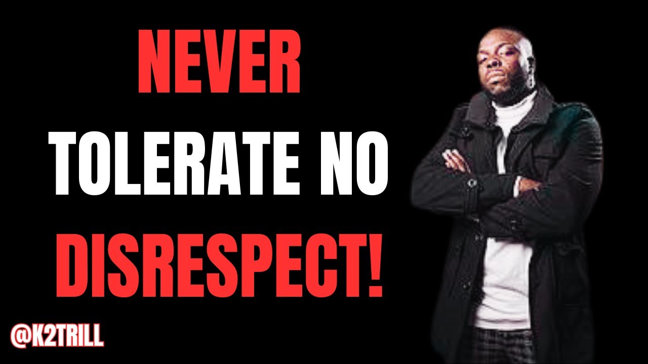 NEVER TOLERATE NO DISRESPECT! @therealk2trill - YouTube