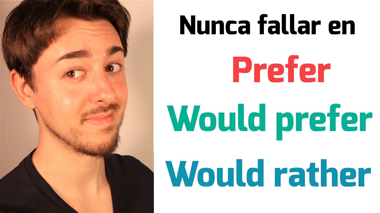 PREFER WOULD PREFER Y WOULD RATHER Gram tica Ingl s YouTube prefer-would-prefer-y-would-rather-gram-tica-ingl-s-youtube