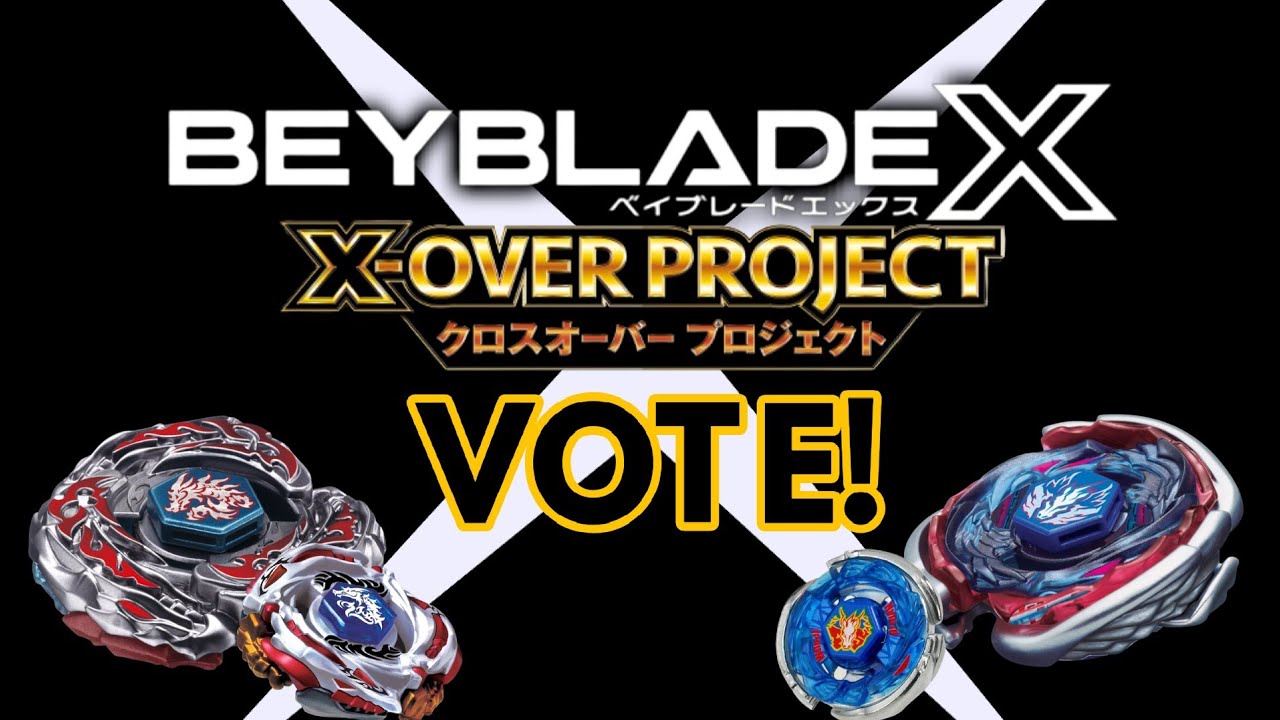 Which Beyblade X Metal Fight remake do you want? Vote!! Beyblade X-Over ...