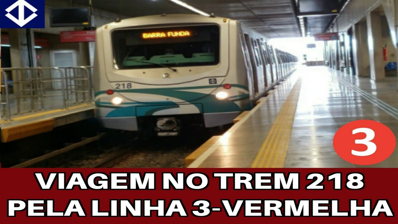 Metrô SP | Viagem no trem 218 pela linha 3-Vermelha - YouTube