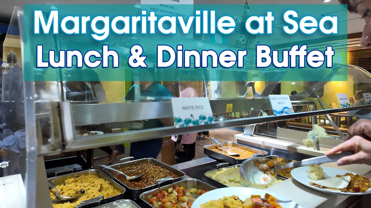 Margaritaville at Sea Buffet Lunch & Dinner Food Tour - YouTube