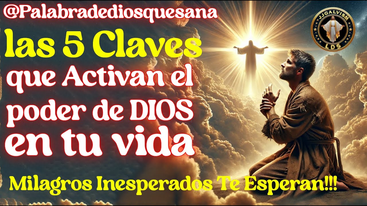 💖 Las 5 claves de Jesús que Activa el Poder de Dios en Tu Vida 🙌 ...