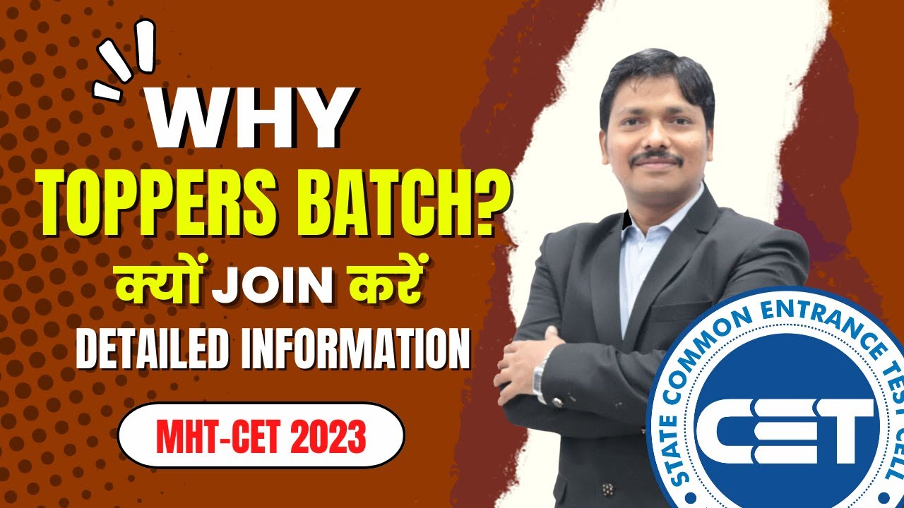 Why to Join Toppers Batch?? Detailed Information | MHT-CET 2023 ...