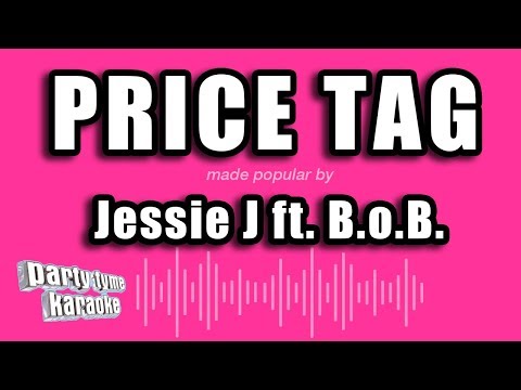 Jessie J ft. B.o.B. - Price Tag (Karaoke Version)