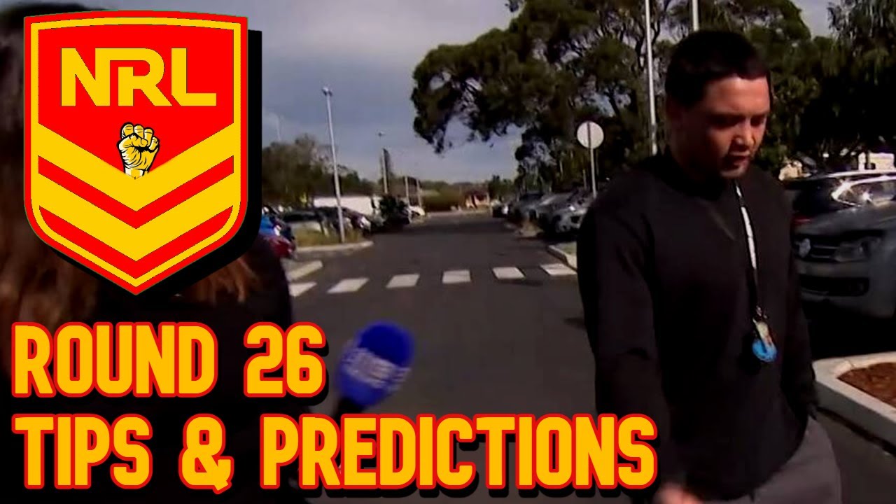 NRL Tips & Predictions: Round 26 2025 - YouTube