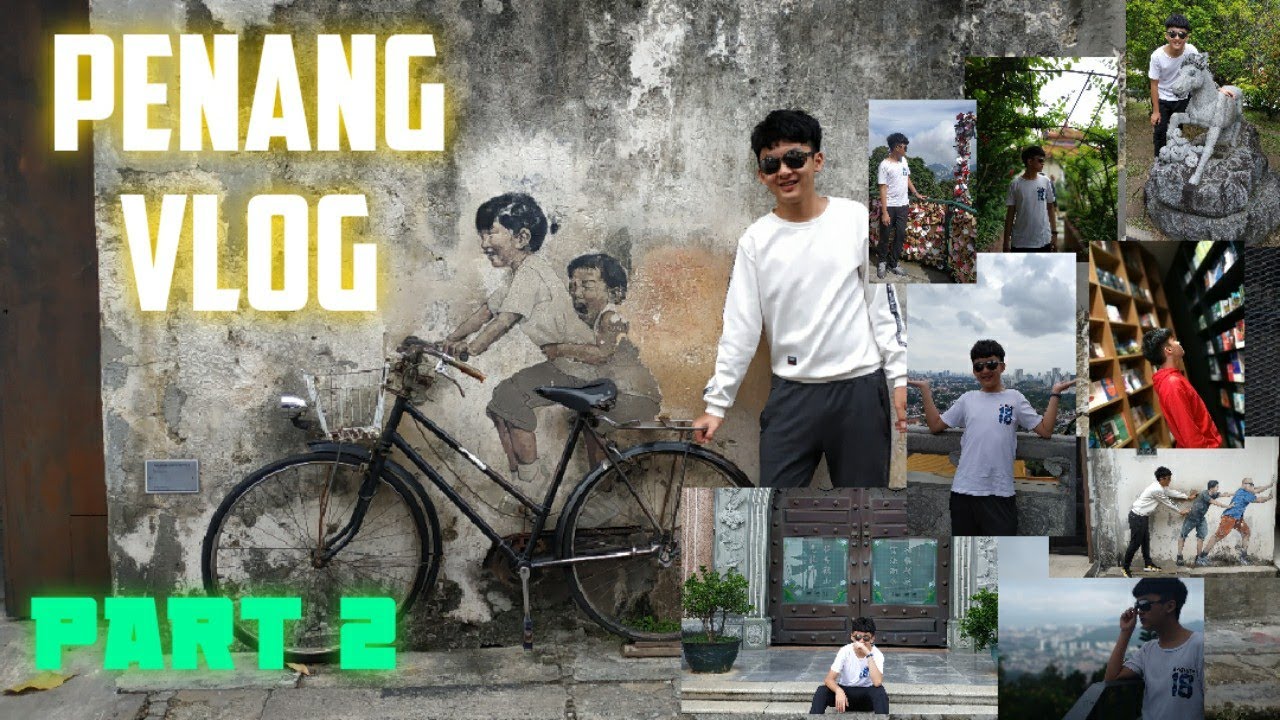 [vlog]#2 PENANG |EDISON CHONG| 🎥 - YouTube