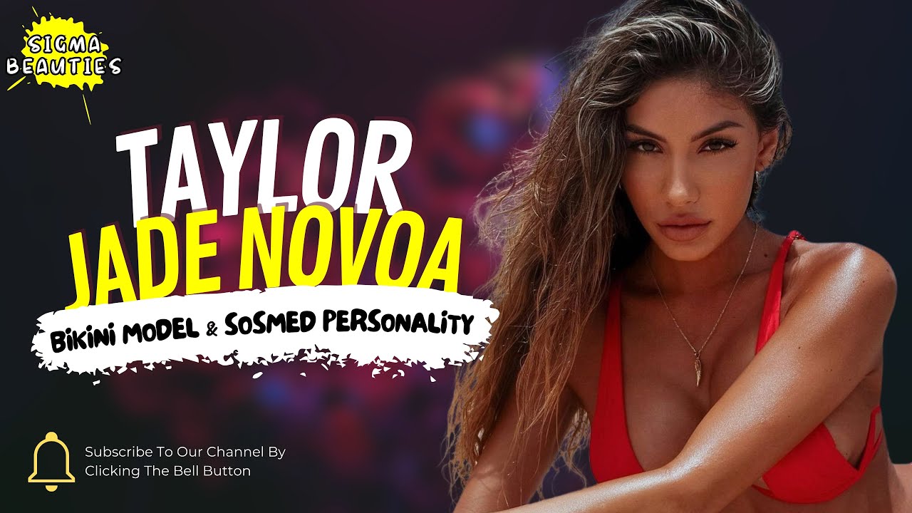 Bikini Model & Social Media Personality - Taylor Jade Novoa | Biography, Lifestyle ...