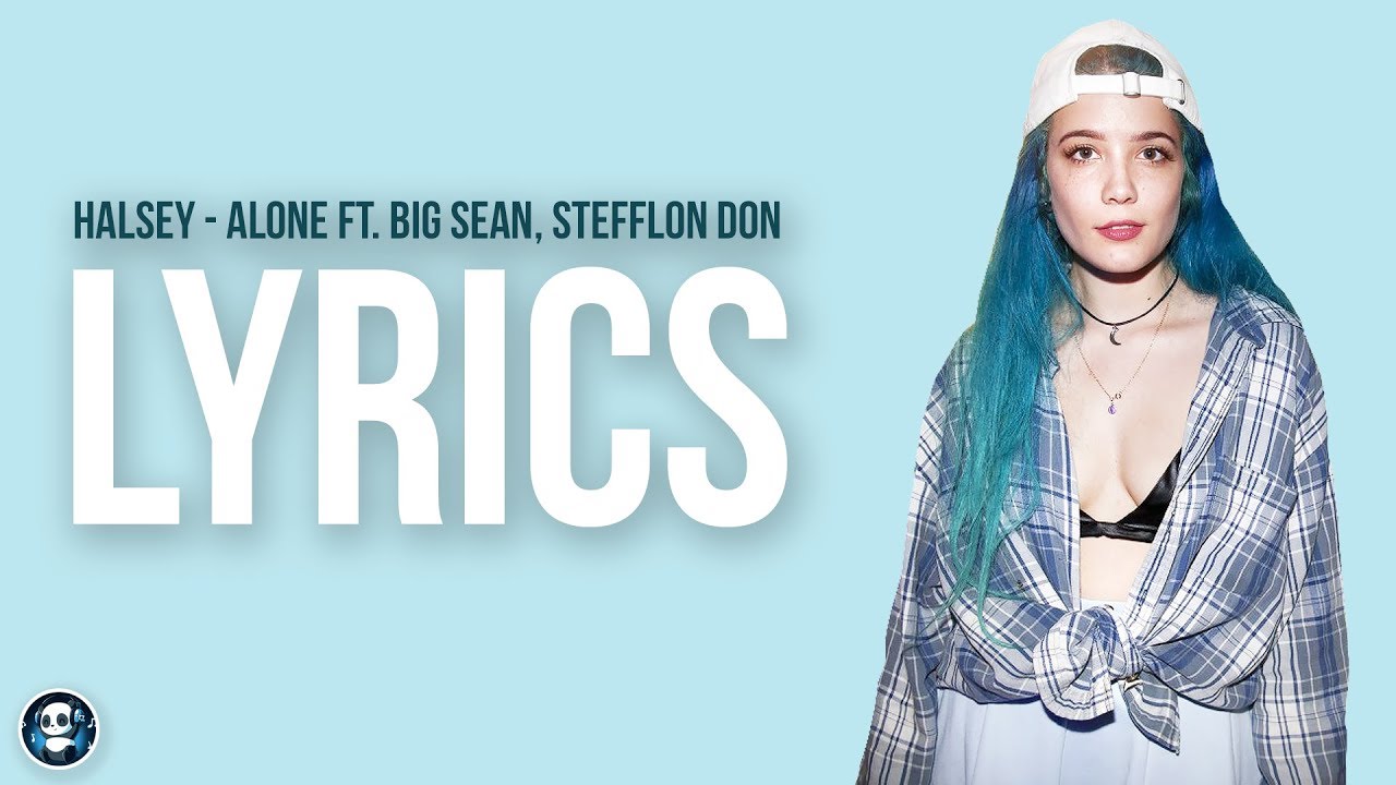 Halsey - Alone ft. Big Sean, Stefflon Don (Official Lyrics) - YouTube