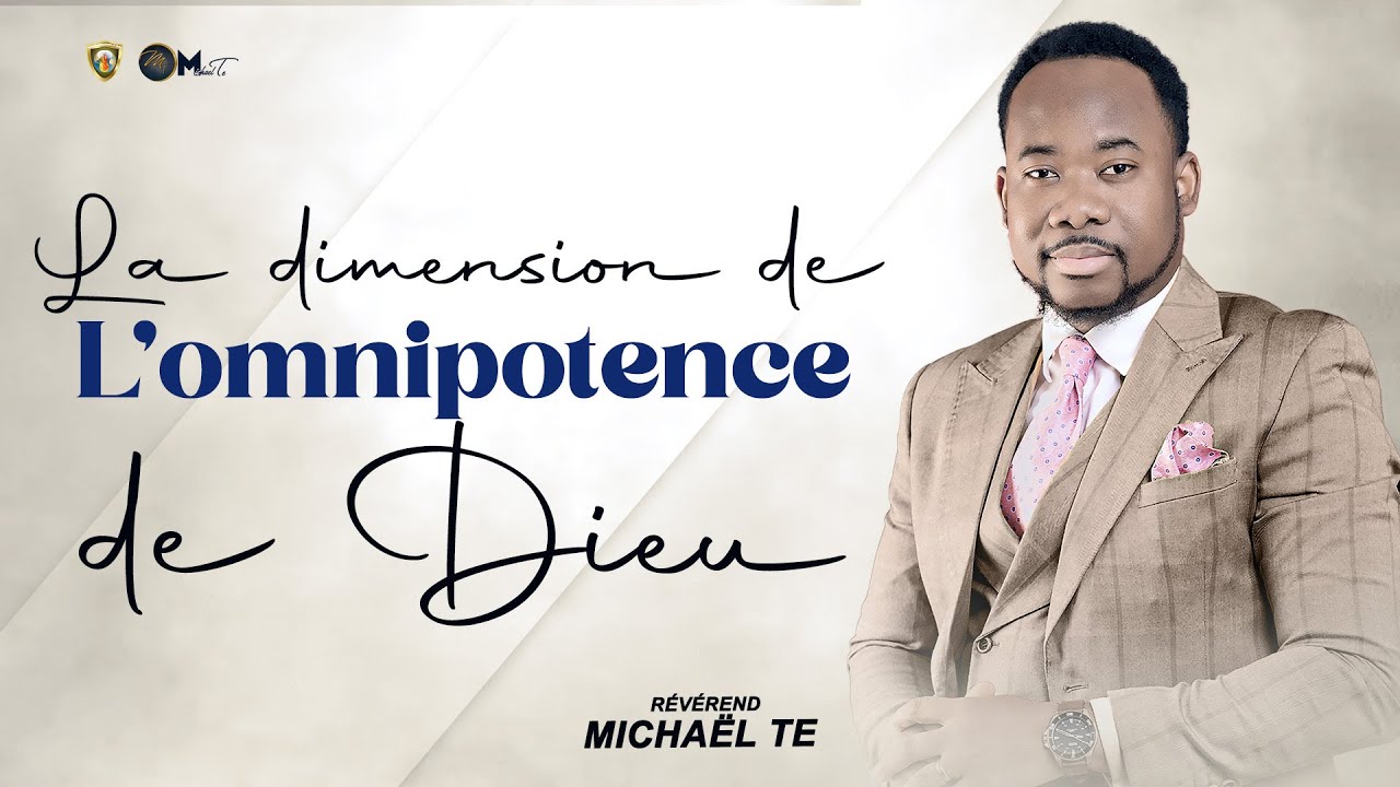La dimension de l'omnipotence de Dieu - Révérend Michaël TE - YouTube