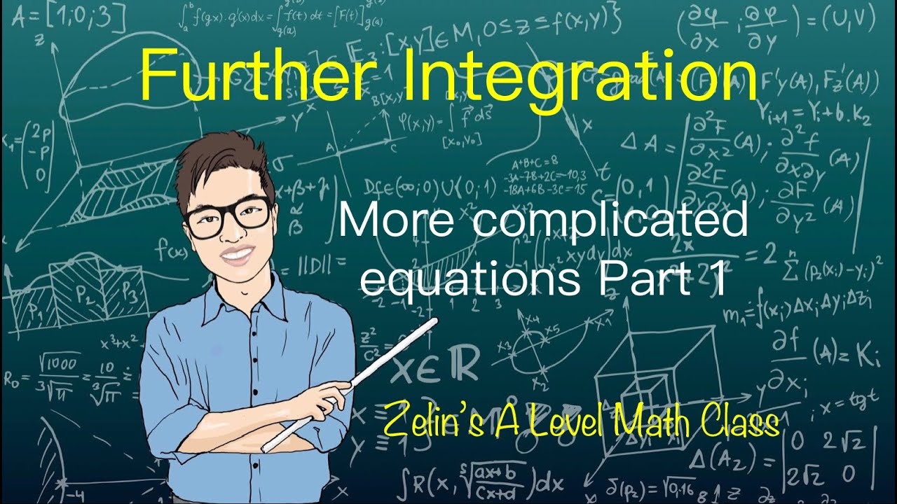 Further Integration: integrating hard functions part 1// A level ...