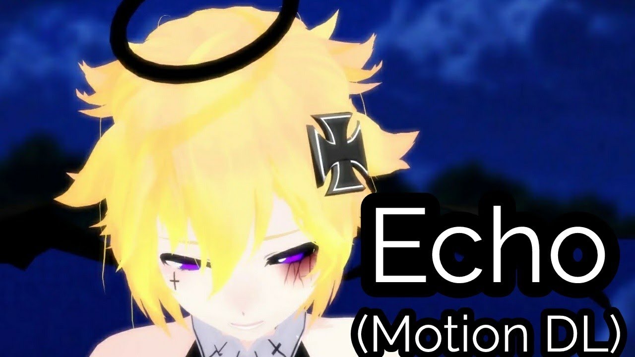 [MMD] Echo (+DL links) - YouTube