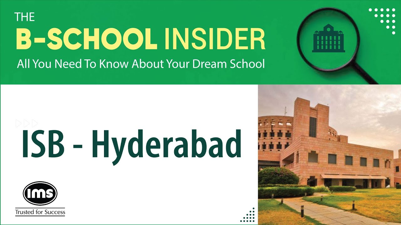 All about ISB Hyderabad | Selection Criteria, Fees, Placements & Cut ...