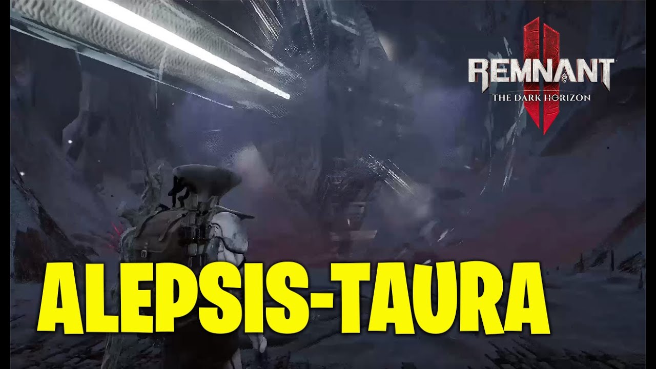 Alepsis-Taura Besiegen - Remnant 2 DLC 3 - YouTube