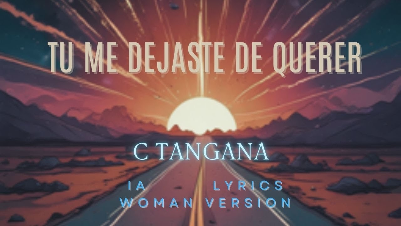 Tu me dejaste de Querer (Versión IA con Letra) - YouTube