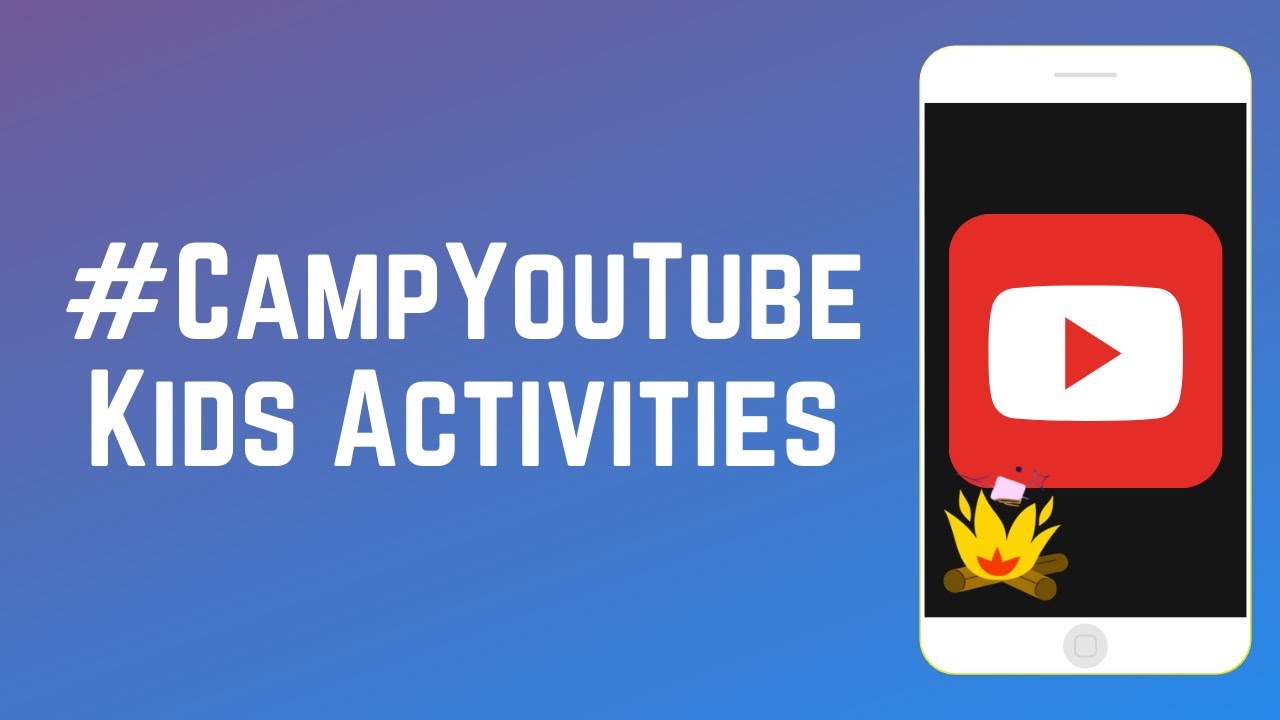 Camp YouTube - Educational & Fun Activities for Kids - YouTube