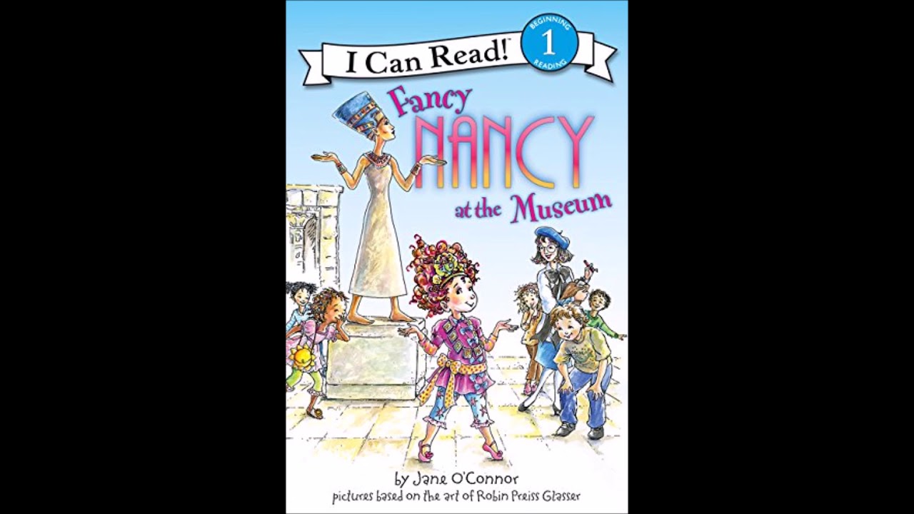 FANCY NANCY AT THE MUSEUM - YouTube