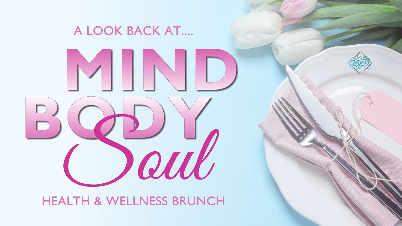 A Look Back at "Mind Body Soul Health & Wellness Brunch" (Vonda Dennis ...