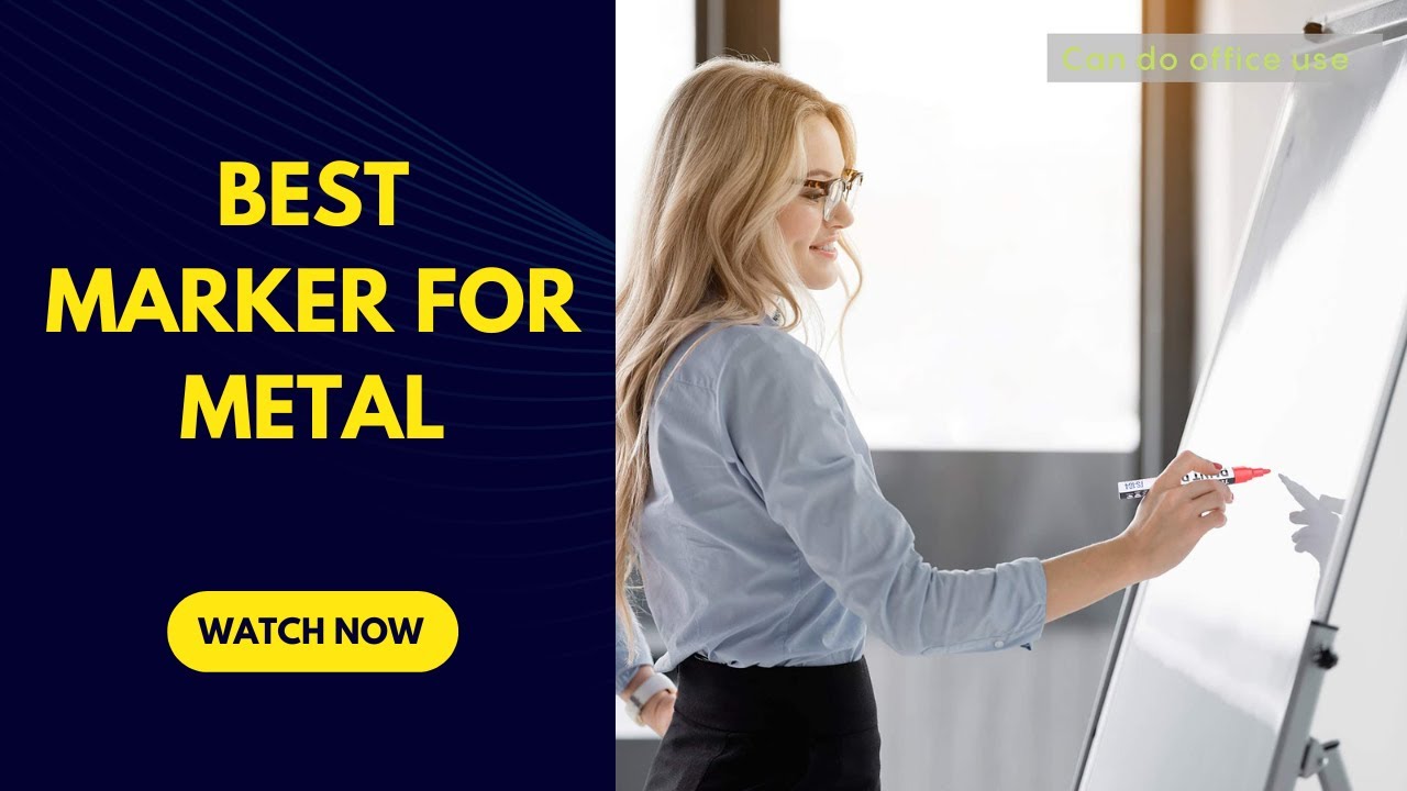 Best Marker for Metal – Finding and Using Permanent Markers for Metal ...