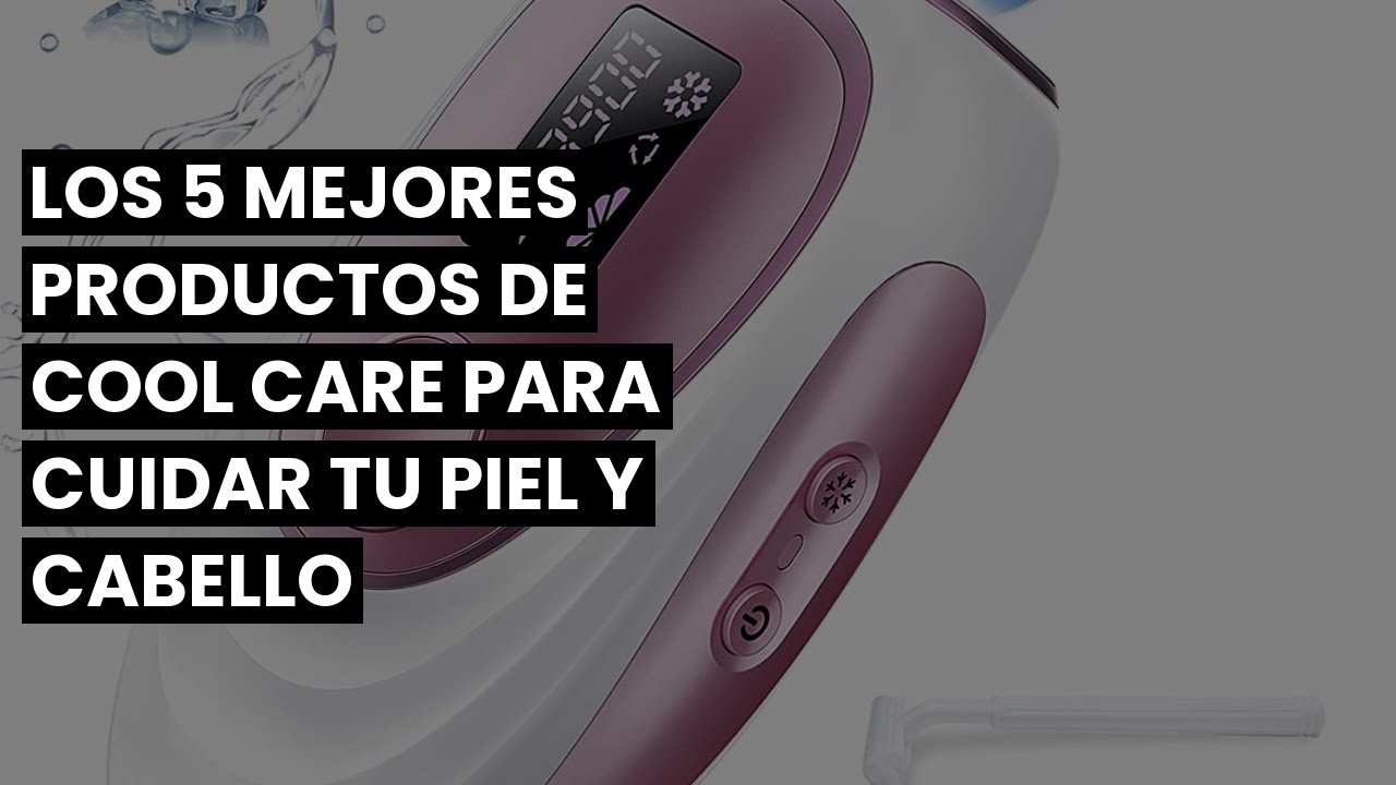 【COOL CARE】Los 5 Mejores Productos de Cool Care para Cuidar tu Piel y ...