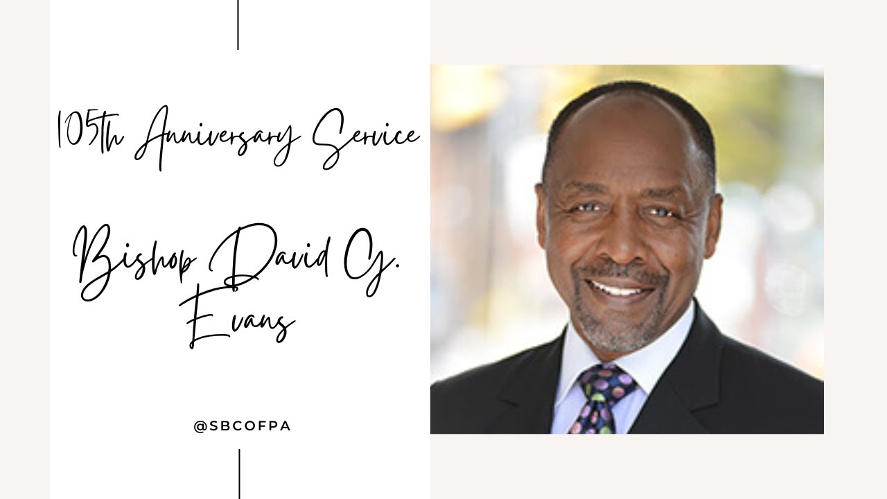 September 17, 2023 |105th Anniversary Celebration| Bishop David G ...