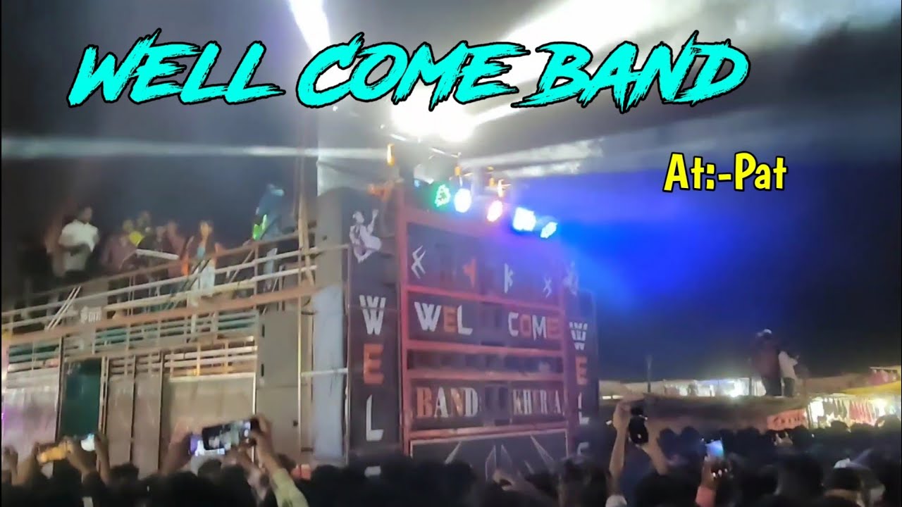Well come band || At :-Pat (17/05/2023) || - YouTube