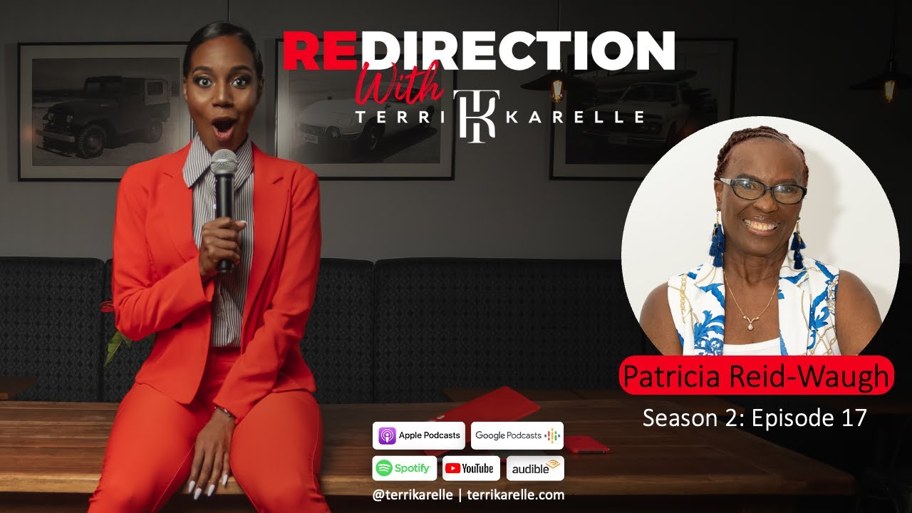 'Redirection with Terri-Karelle' S2E17 - Patricia Reid-Waugh, JP - YouTube