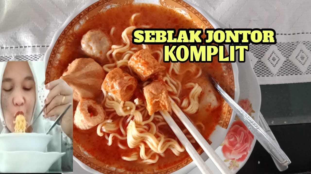 MAKAN SEBLAK KOMPLIT SAMPAI JONTOR - YouTube
