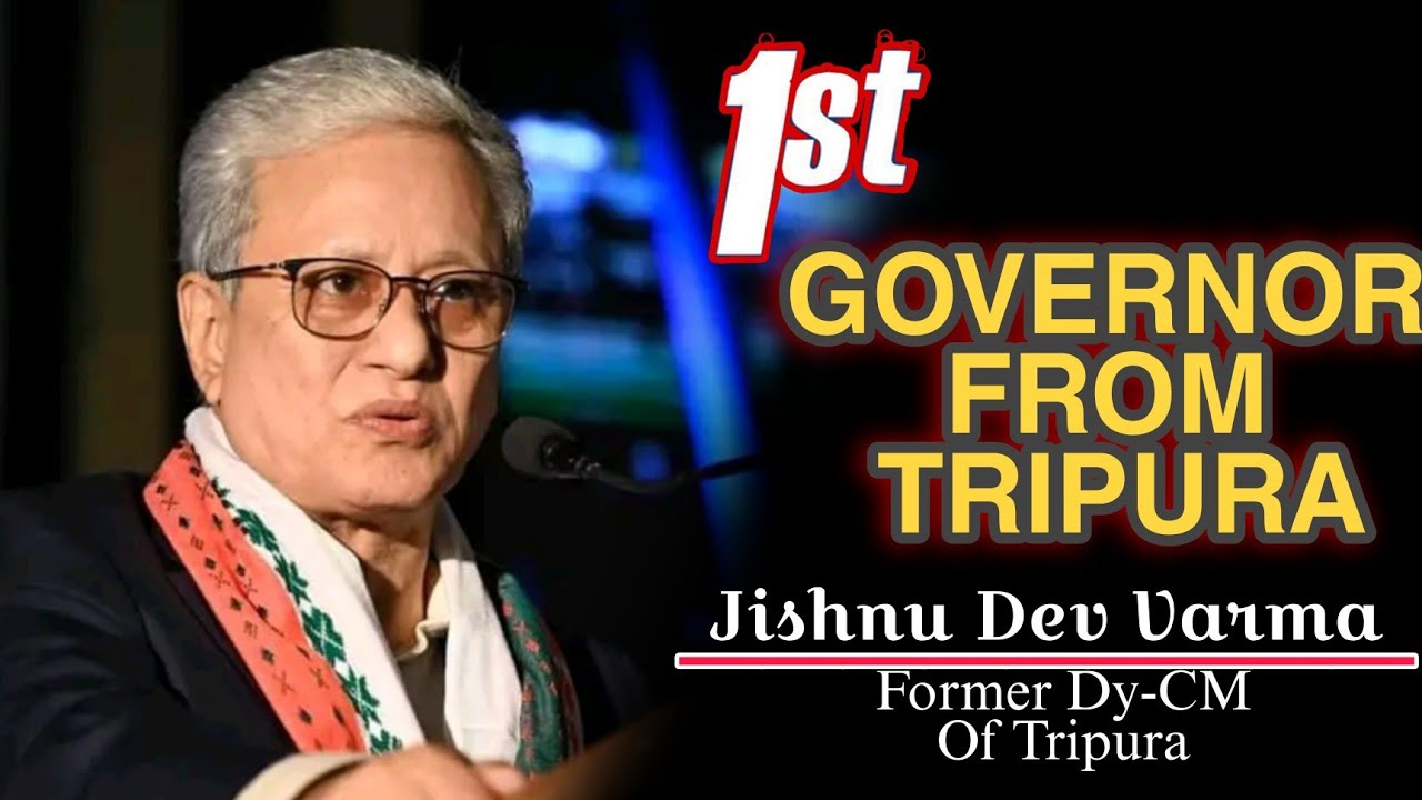 How To Become Governor Jishnu Dev Varma ll 1st Governor Of Tiprasa & Tripura - YouTube