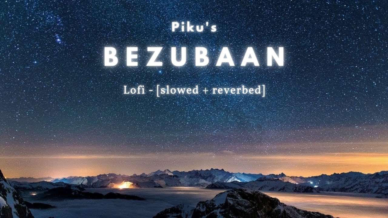 Bezubaan lofi - slowed + reverbed piku movie - YouTube