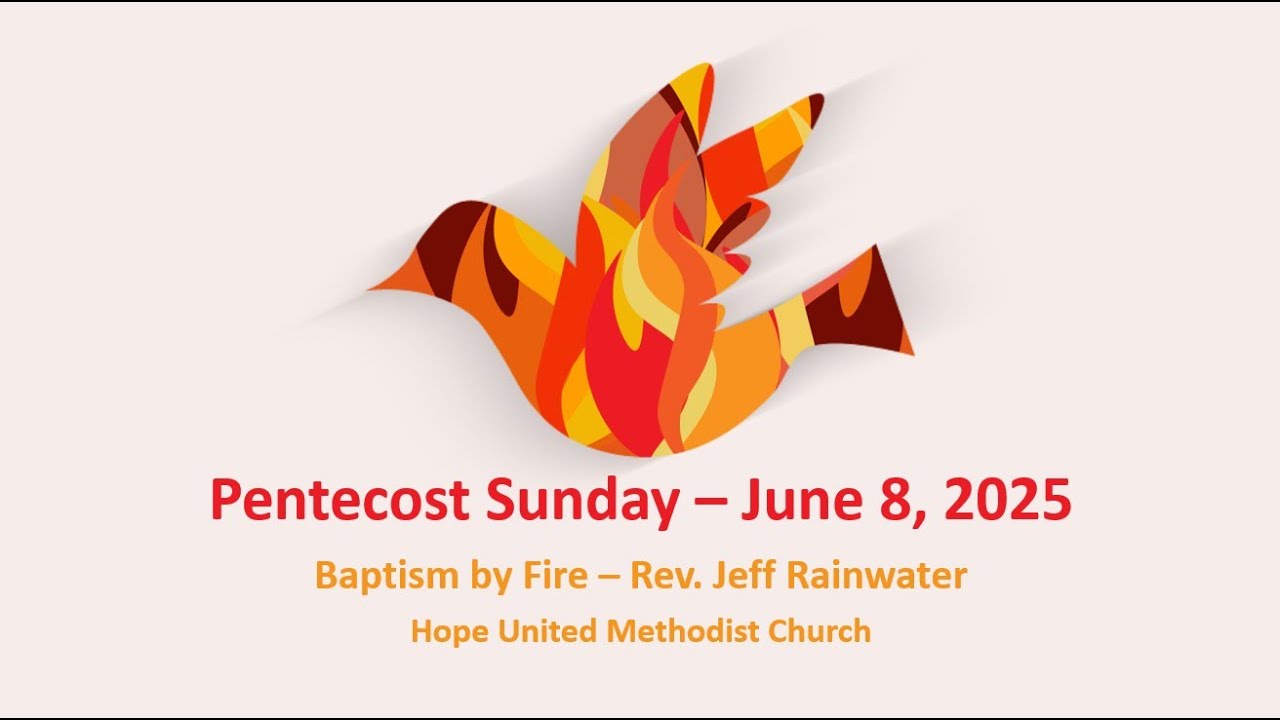 June 8, 2025 - Baptism by Fire- Rev. Jeff Rainwater - YouTube