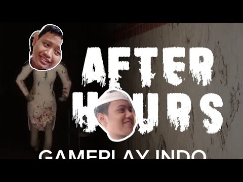 SUSTER GEPENG!!!! | After Hours | Gameplay Indonesia - YouTube