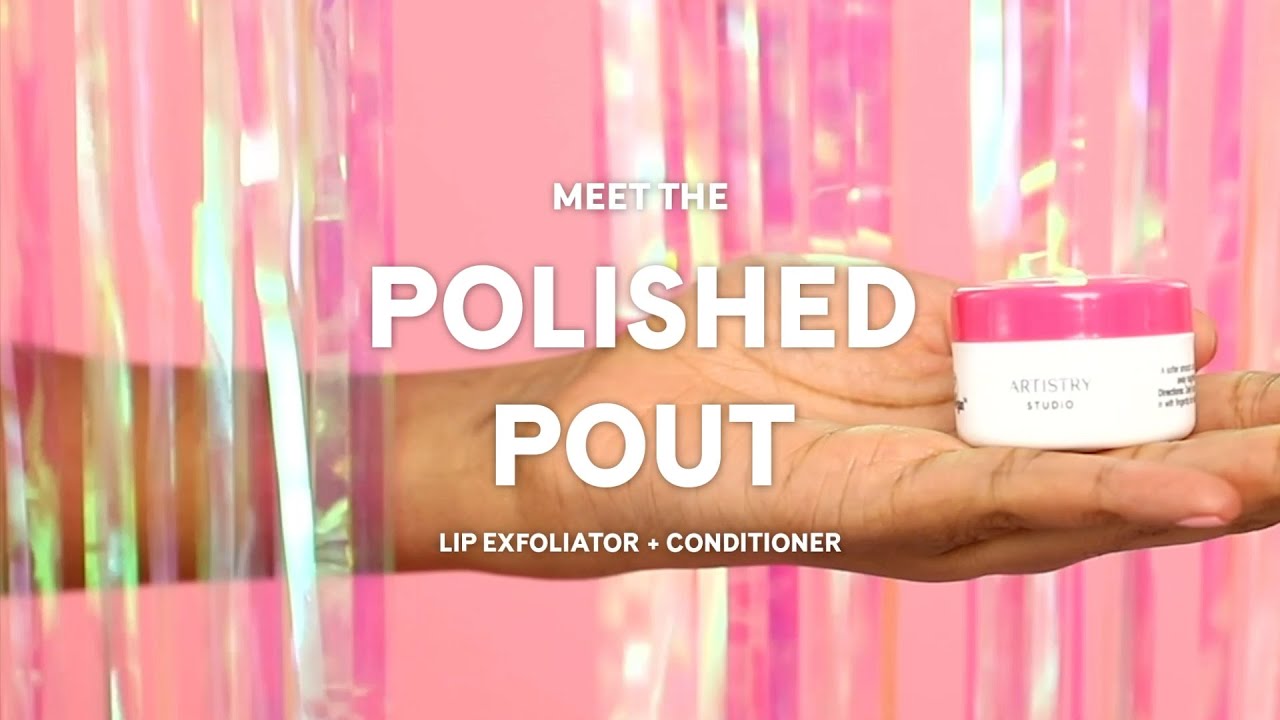The Polished Pout Lip Scrub - Artistry Studio Skin | Amway - YouTube