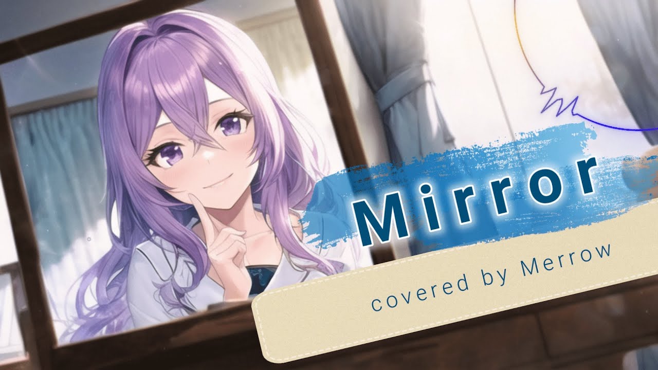 【NEUTRINO Cover】Mirror / HoneyComeBear 【めろう Merrow】 - YouTube