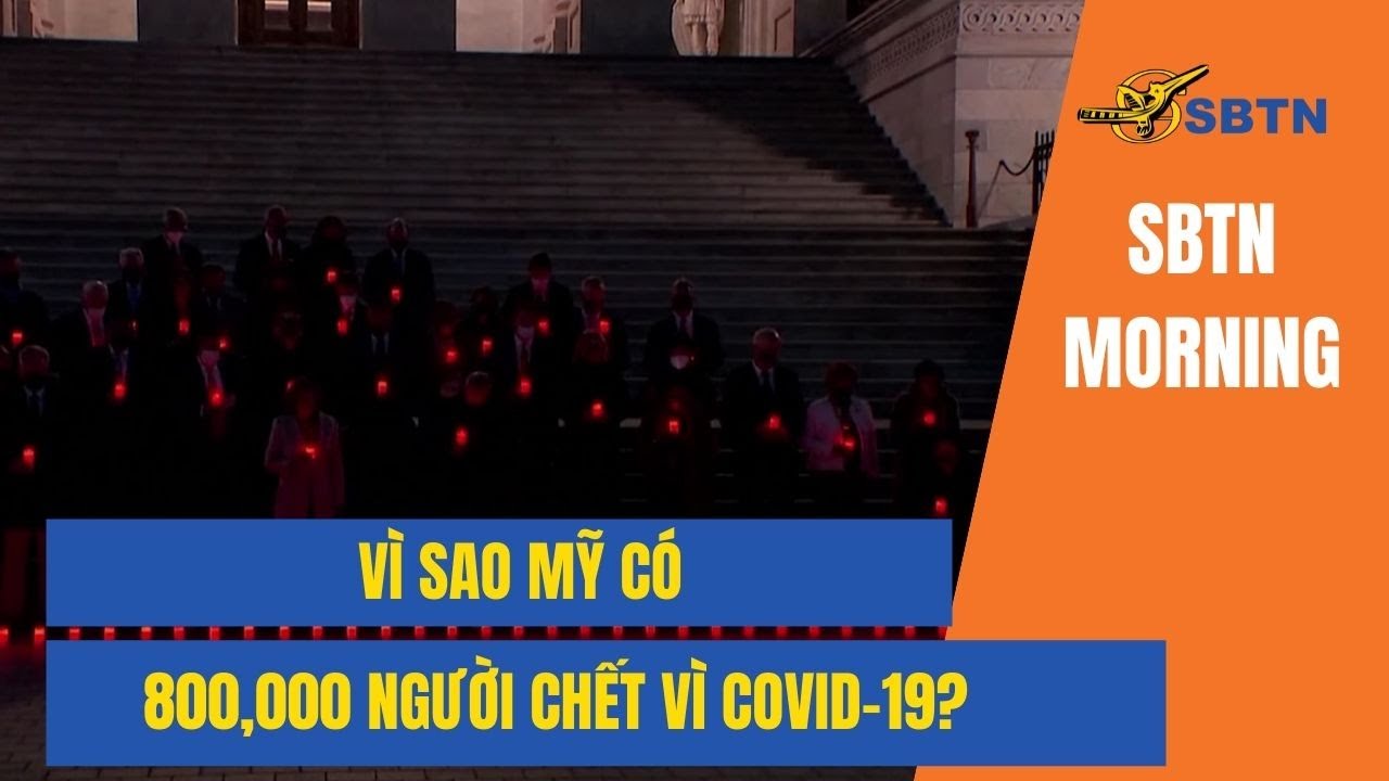 Vì sao Mỹ có 800,000 người chết vì COVID-19? | SBTN MORNING | 15/12 ...