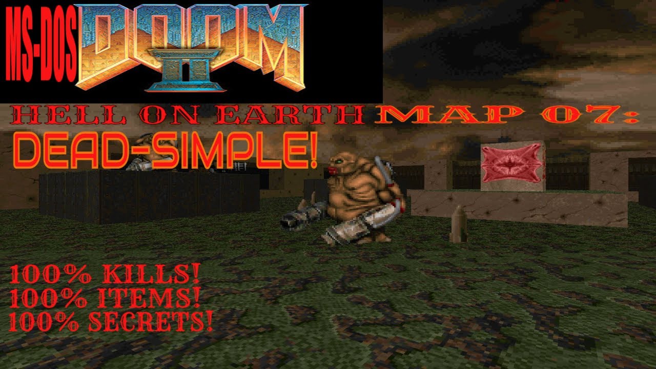 MS-DOS Doom 2 Map 07: Dead-Simple(100%)! - YouTube