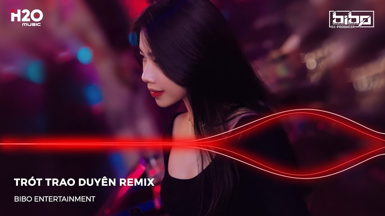 NONSTOP BIBO 2023 | TRÓT TRAO DUYÊN REMIX - VÀ ANH BIẾT DUYÊN MÌNH ĐÃ ...