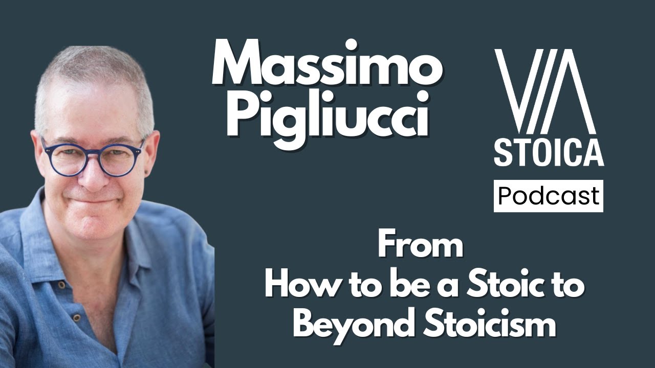 A Stoic Conversation with Massimo Pigliucci: From How to be a Stoic to ...