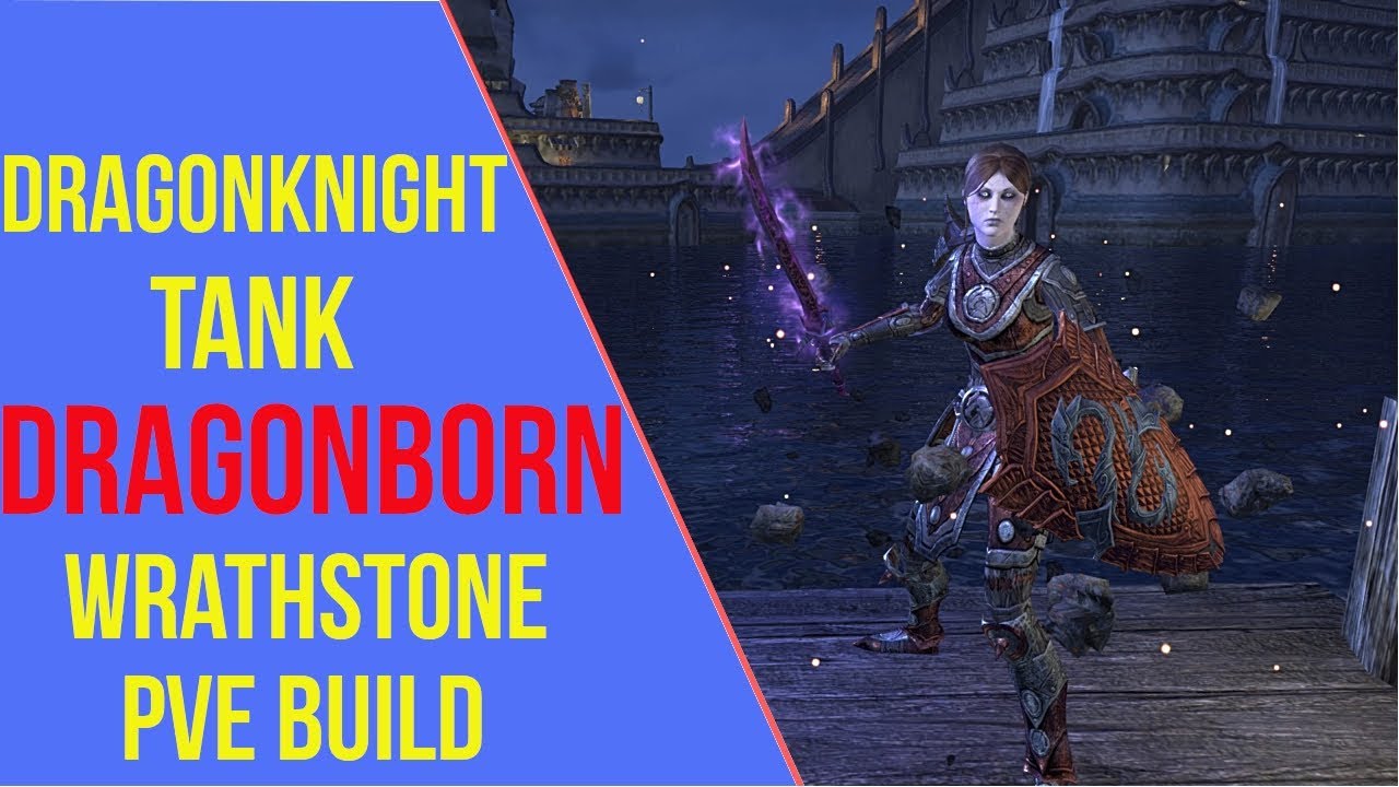 ESO - Dragonknight Tank PVE Build "Dragonborn" | Wrathstone - YouTube