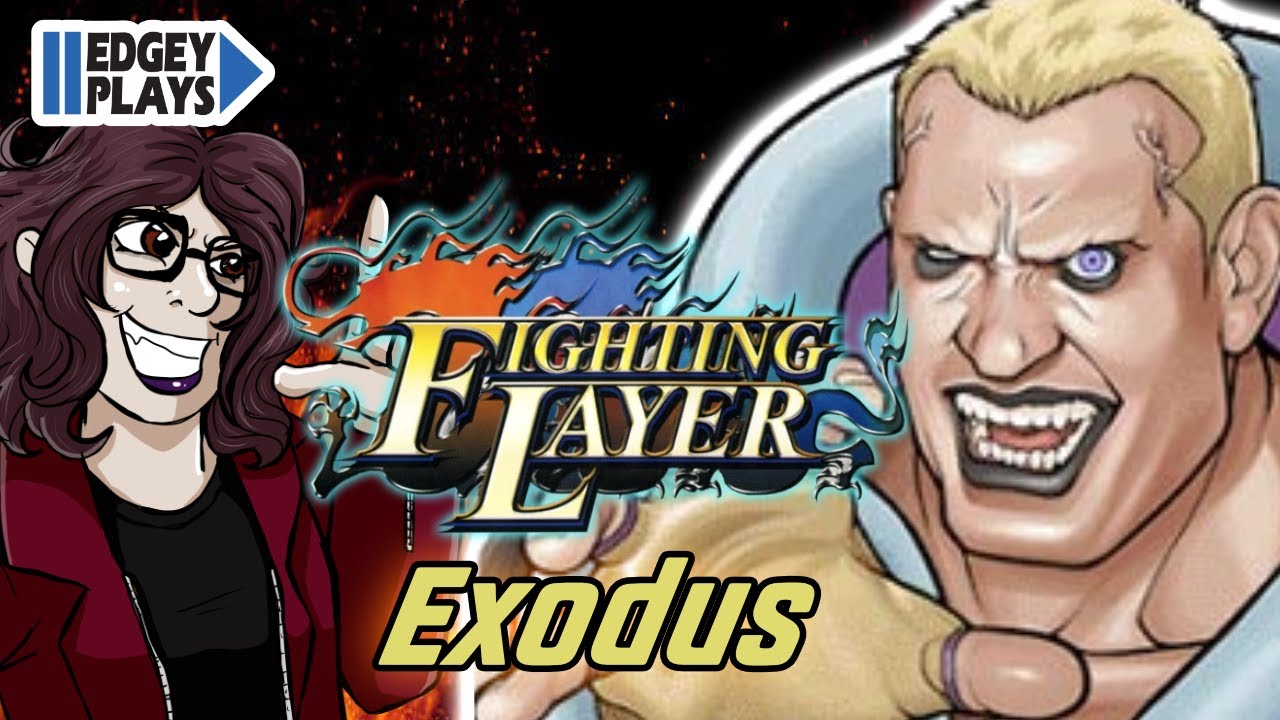 Edgey Plays Fighting Layer: Exodus - YouTube