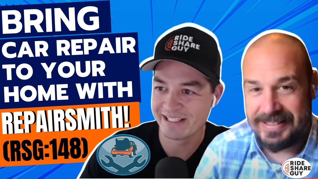 Lyft & Uber Drivers: Bring Car Repair to Your Home with RepairSmith! (RSG:148) - YouTube